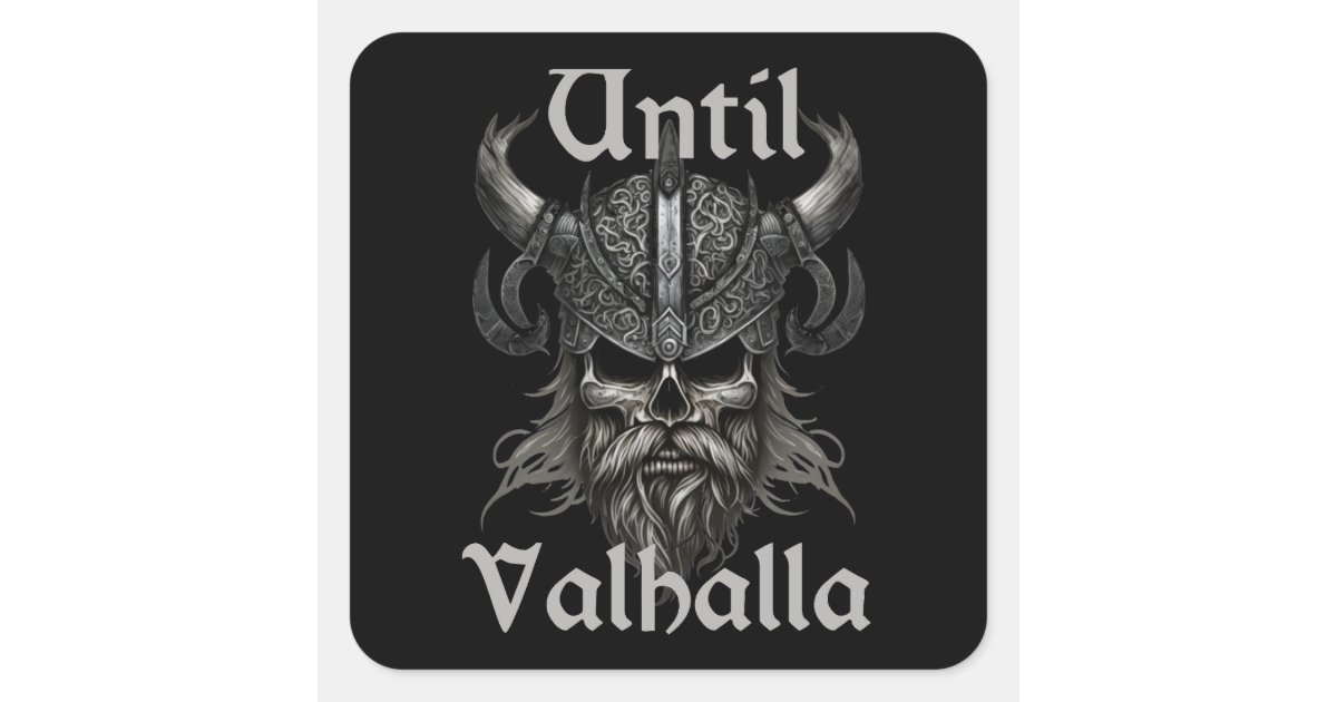 Until Valhalla Square Sticker | Zazzle