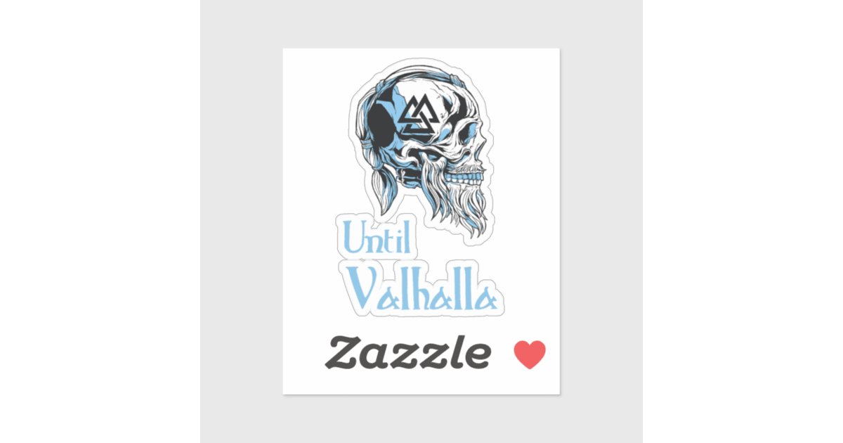 Until Valhalla Sticker | Zazzle