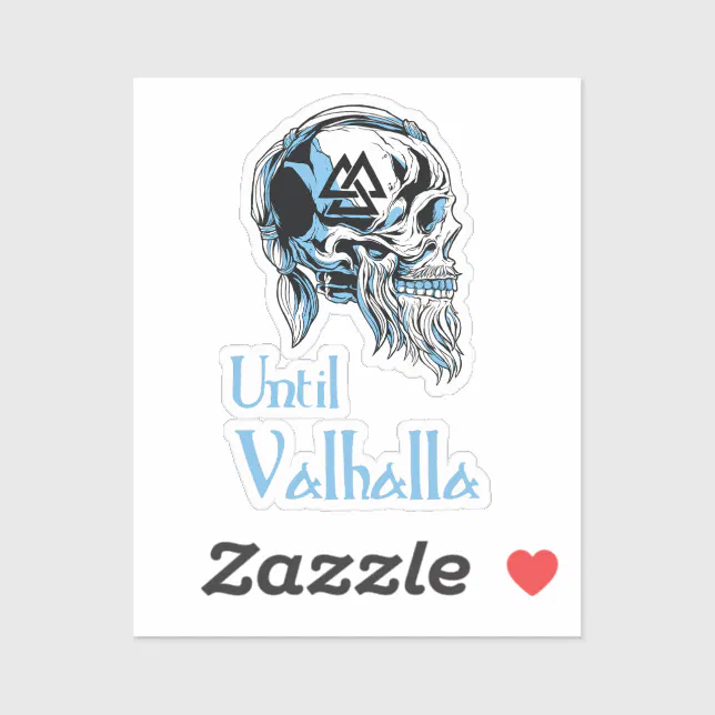 Until Valhalla Sticker | Zazzle