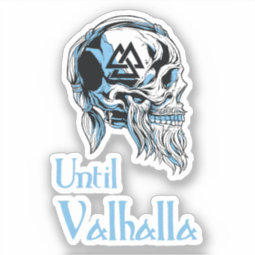Until Valhalla Sticker | Zazzle
