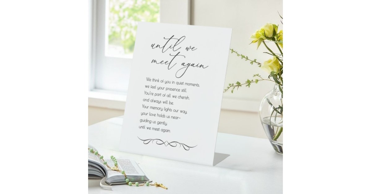 Until We Meet Again - Wedding Memorial Pedestal Sign | Zazzle