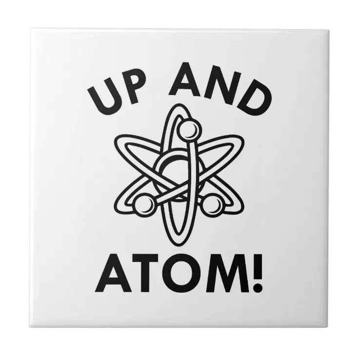 Up And Atom! Ceramic Tile | Zazzle