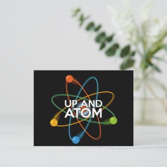 UP AND ATOM Science Joke Postcard | Zazzle