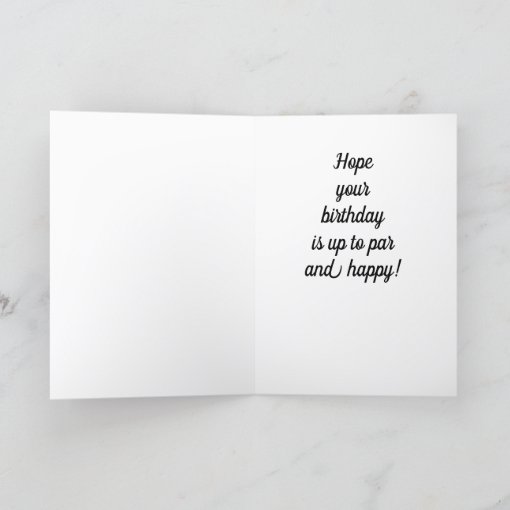UP TO PAR AND VERY HAPPY BIRTHDAY CARD | Zazzle