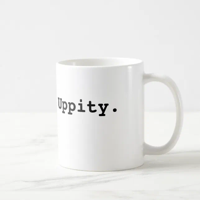 Uppity Mug | Zazzle