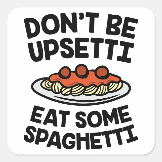 Upsetti Spaghetti Square Sticker | Zazzle