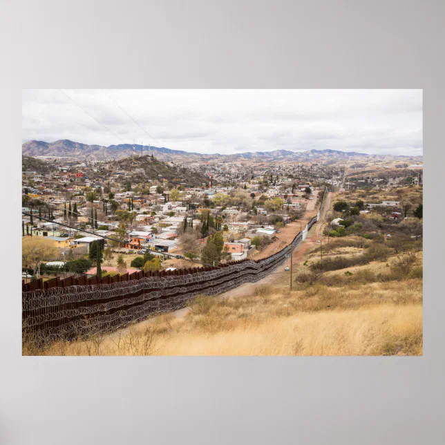 US-Mexican Border Wall Photograph Poster | Zazzle