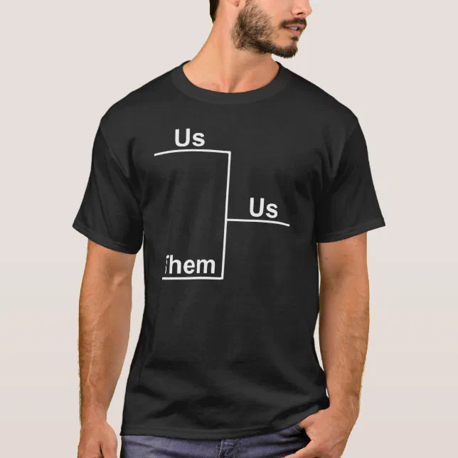 Us versus Them Bracket Dark T-Shirt | Zazzle