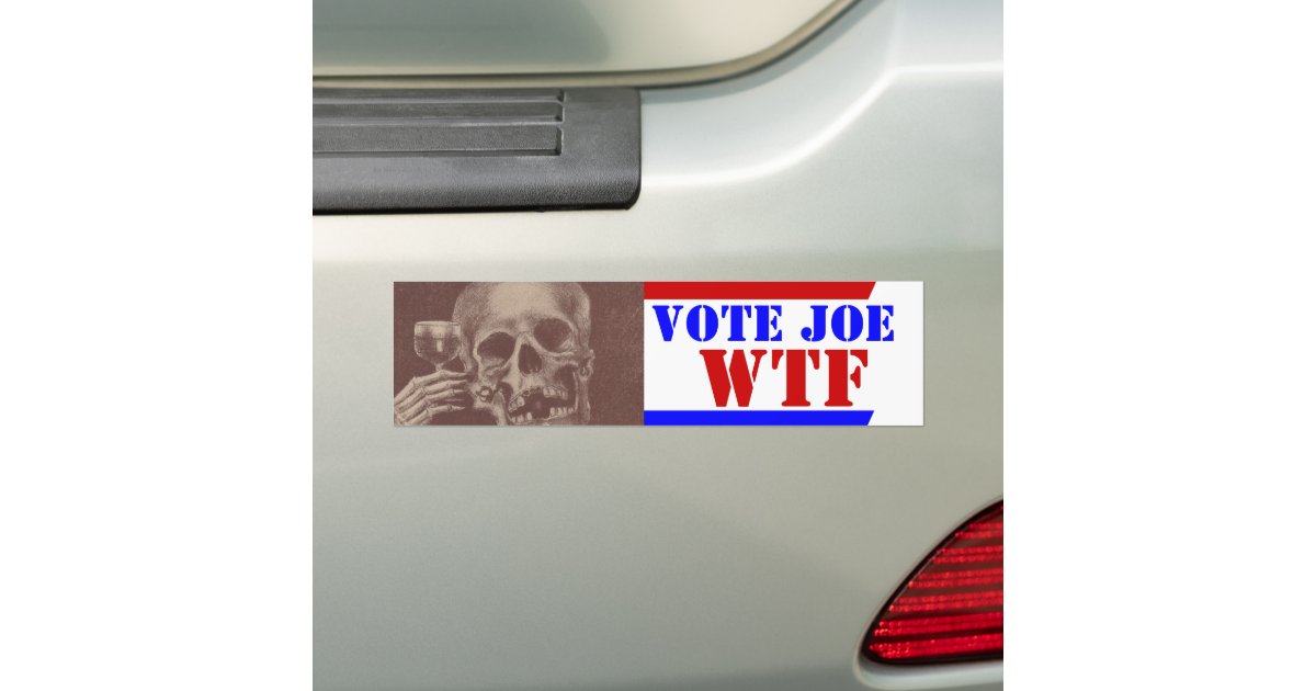 USA AMERICA VOTE JOE AGAIN WTF skull dark humor Bumper Sticker | Zazzle