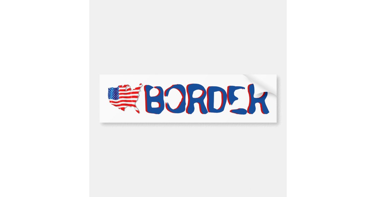 USA Flag America BORDER ISSUE United States Bumper Sticker | Zazzle