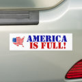 USA Flag America Is Full! United States overrun Bumper Sticker | Zazzle