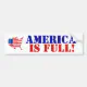 USA Flag America Is Full! United States overrun Bumper Sticker | Zazzle