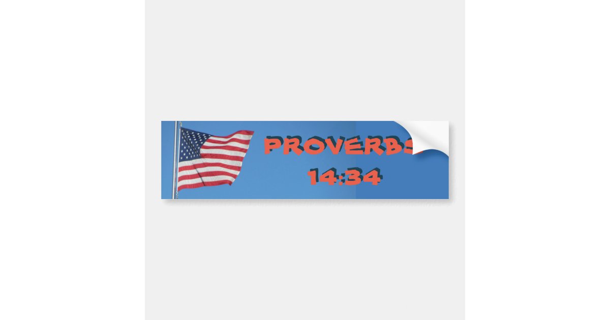 USA Flag Proverbs 14:34 Righteousness Exalts Bumper Sticker | Zazzle