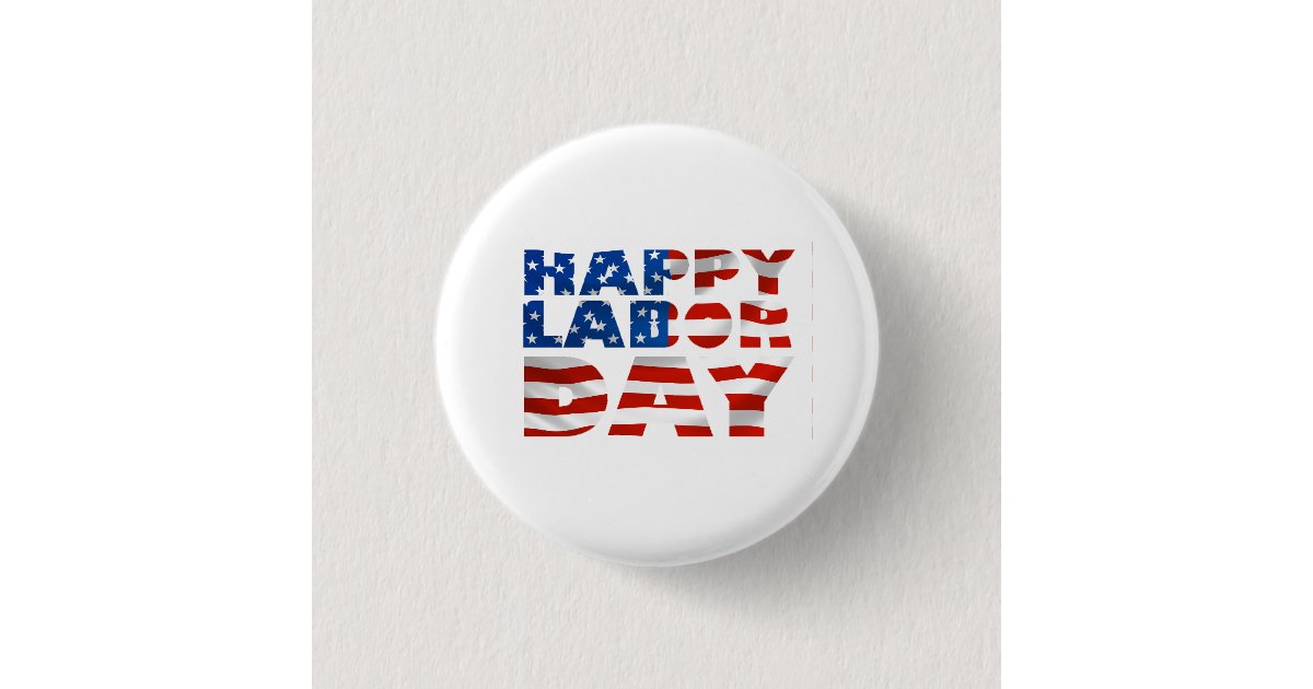 Usa Happy Labor Day Flag Button | Zazzle