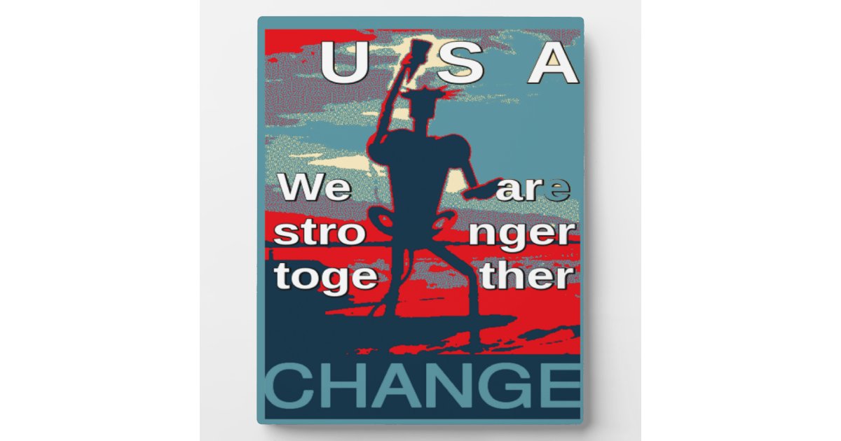 USA latest CHANGE campaign slogan Plaque | Zazzle