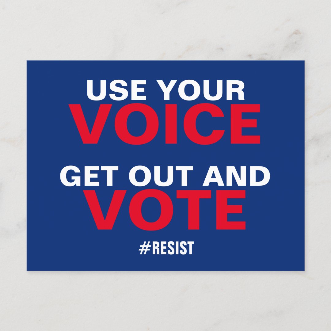 Use Your Voice Get Out and Vote Resist Postcard | Zazzle
