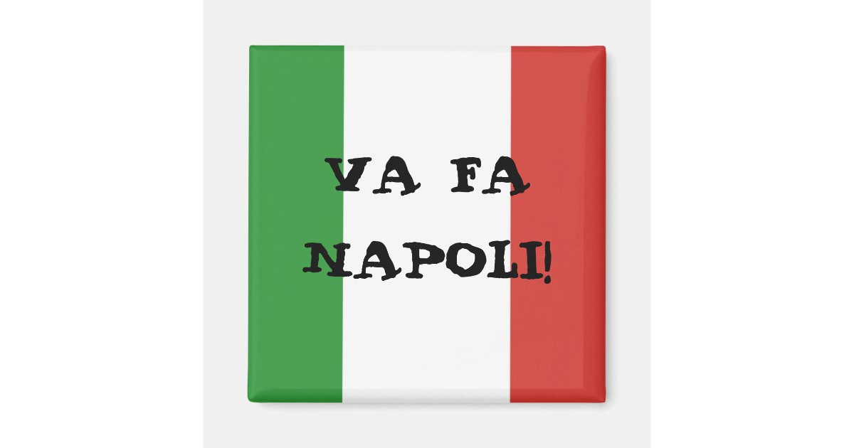 Va fa Napoli Magnet | Zazzle