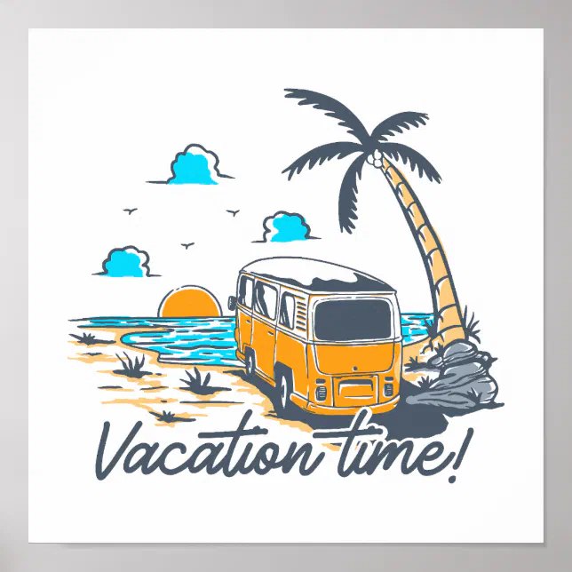 Vacation Time Poster | Zazzle