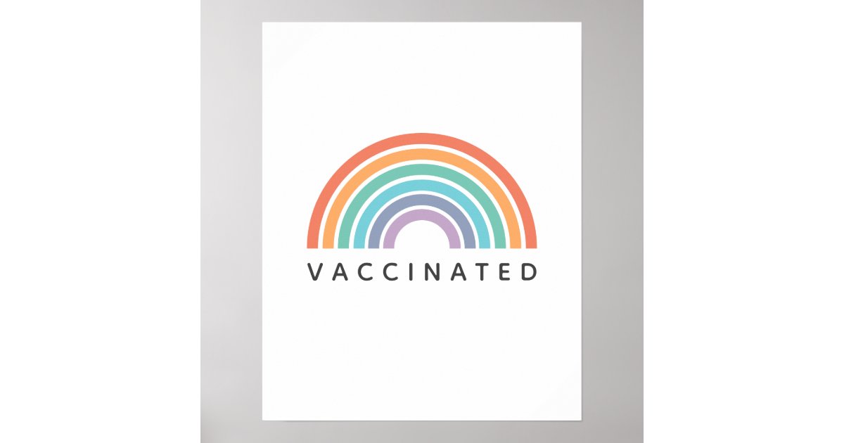 Vaccinated Rainbow | Covid Coronavirus Vaccine Poster | Zazzle