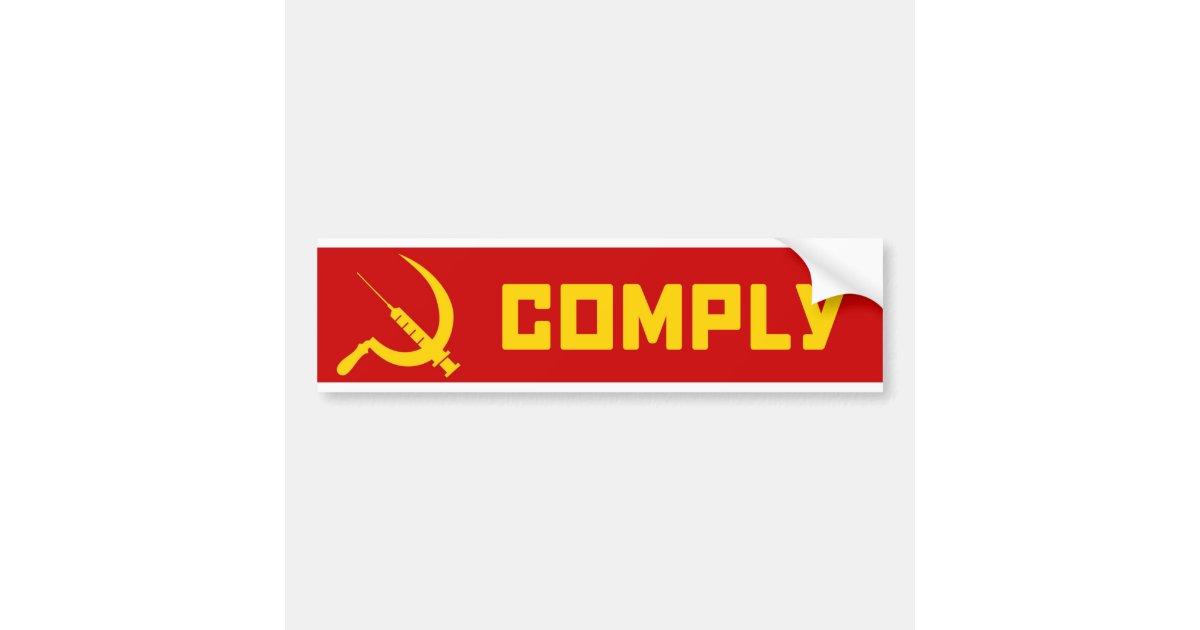Vaccine - Comply Bumper Sticker | Zazzle