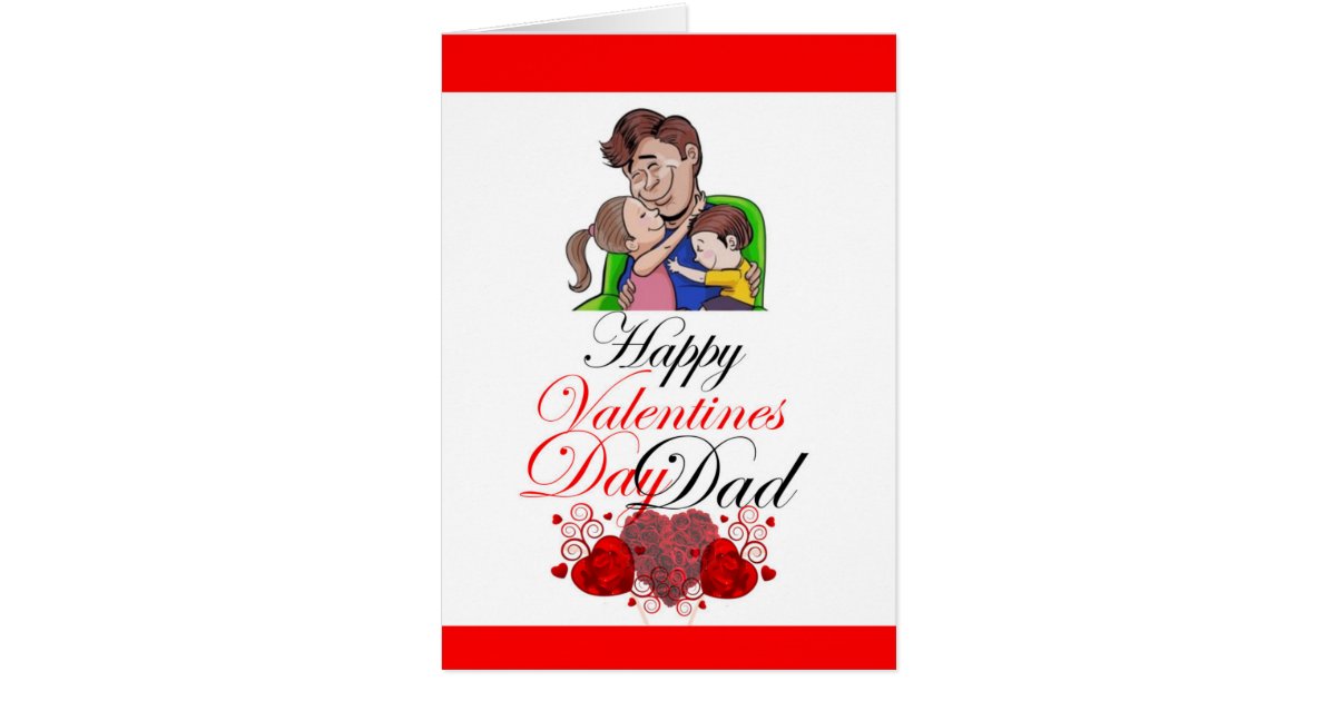Valentine card for dad | Zazzle