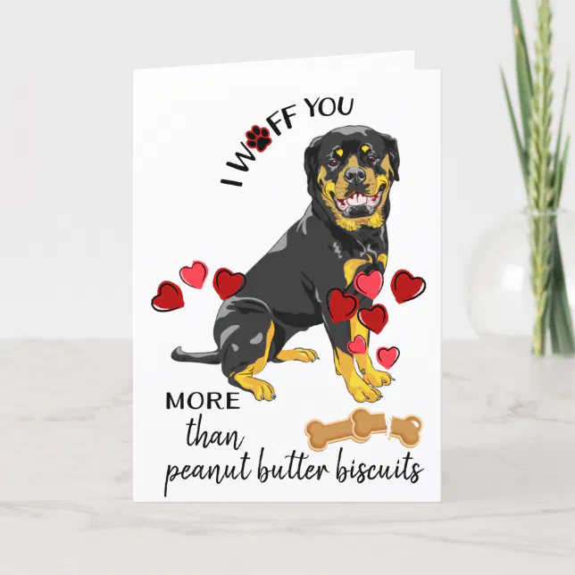 Valentine Card from Your Rottweiler Dog Loves You | Zazzle