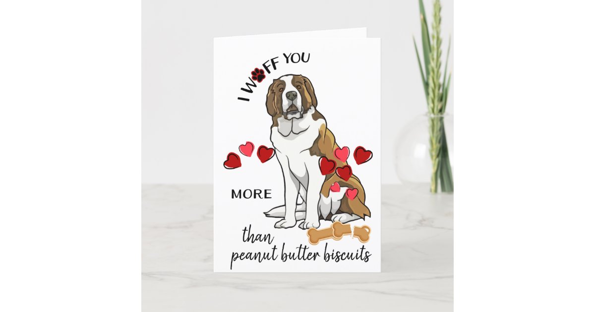 Valentine Card from Your Saint Bernard Dog Love | Zazzle