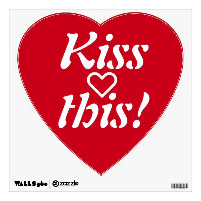 Valentine Kiss This Window Cling Wall Sticker | Zazzle