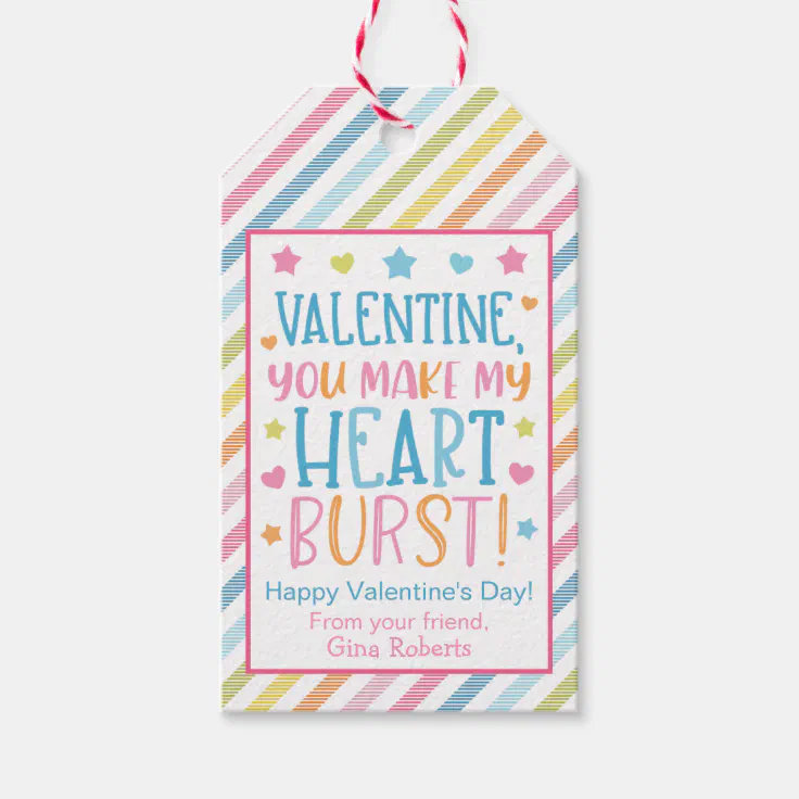 Valentine, You Make My Heart Burst Gift Tag | Zazzle