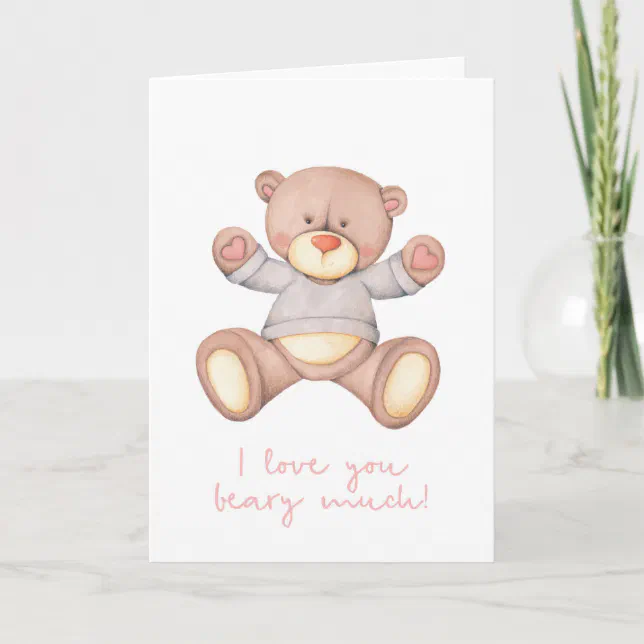 Valentines Day card, I love you beary much Holiday Card | Zazzle