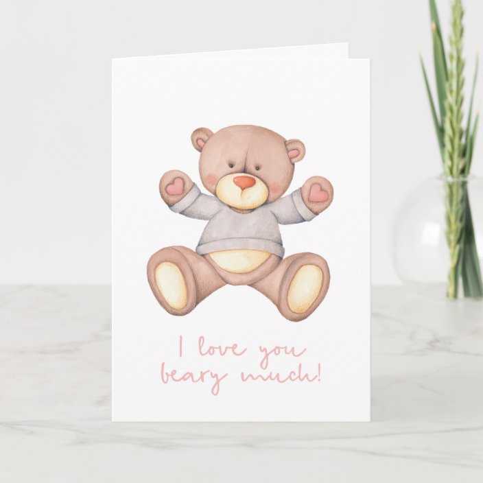 Valentines Day card, I love you beary much Holiday Card | Zazzle.com