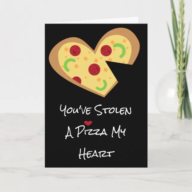 Valentines Day Card - Pizza My Heart | Zazzle