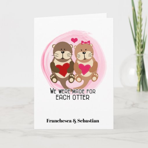 Valentine's Day Cute Otters Made for Each Otter Card | Zazzle
