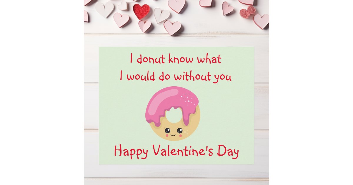 Valentine's Day Donut What I would Do Without You Postcard | Zazzle