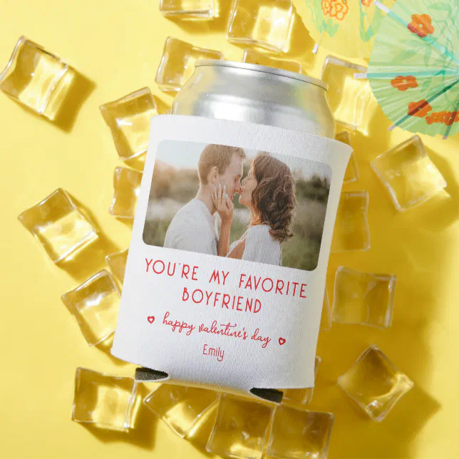 Valentine's Day Photo You're My Favorite Boyfriend Can Cooler | Zazzle