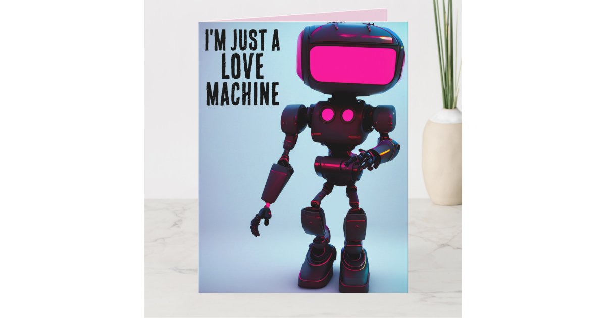 VALENTINE'S DAY ROBOT LOVE MACHINE BIG CARD | Zazzle