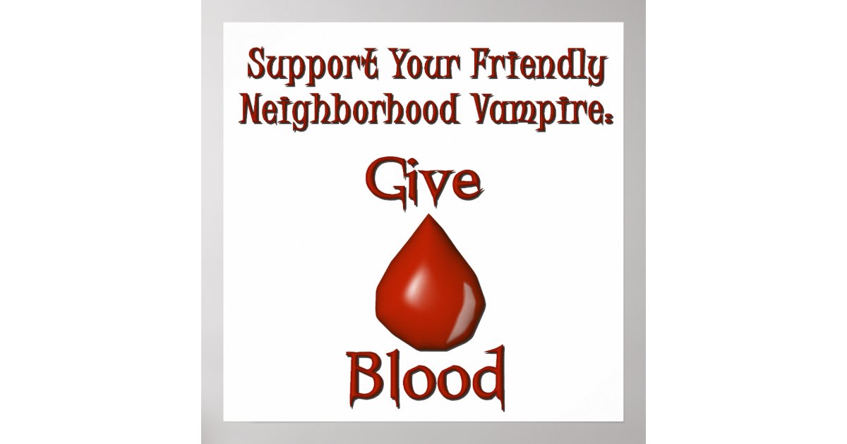 Vampire Give Blood Poster | Zazzle