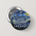Van Gogh Monet Degas Funny Artist Pun Starry Night Button | Zazzle