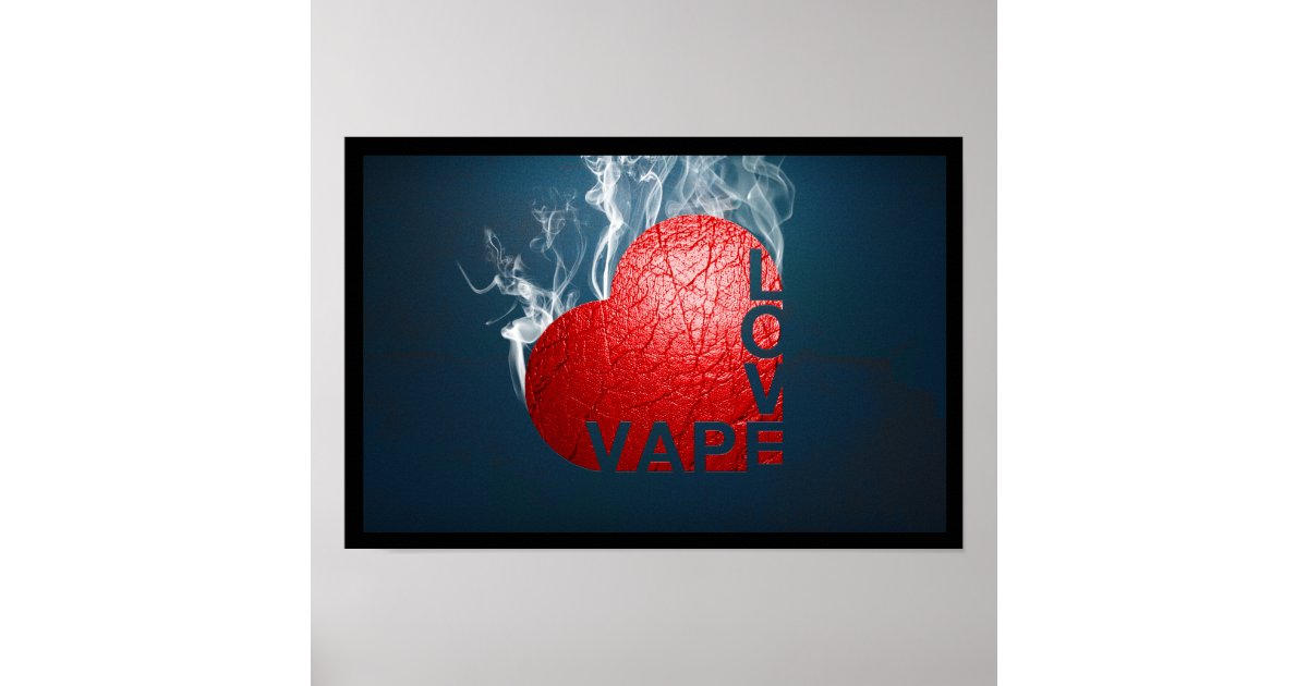 Vape Love Poster | Zazzle