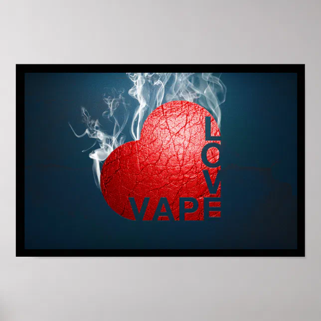 Vape Love Poster | Zazzle