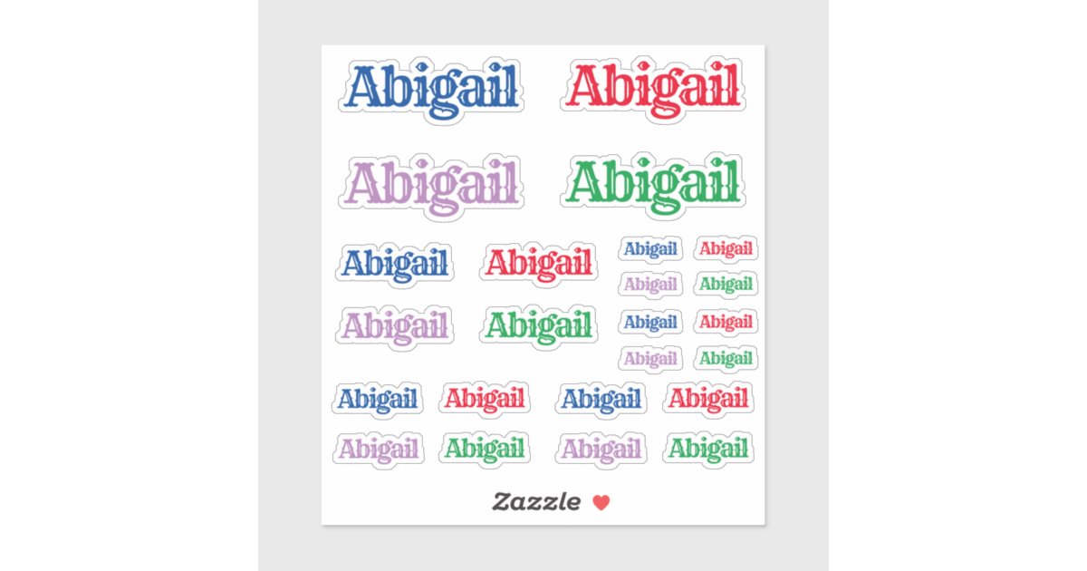 Variety of Sizes of the Name Abigail Sticker | Zazzle