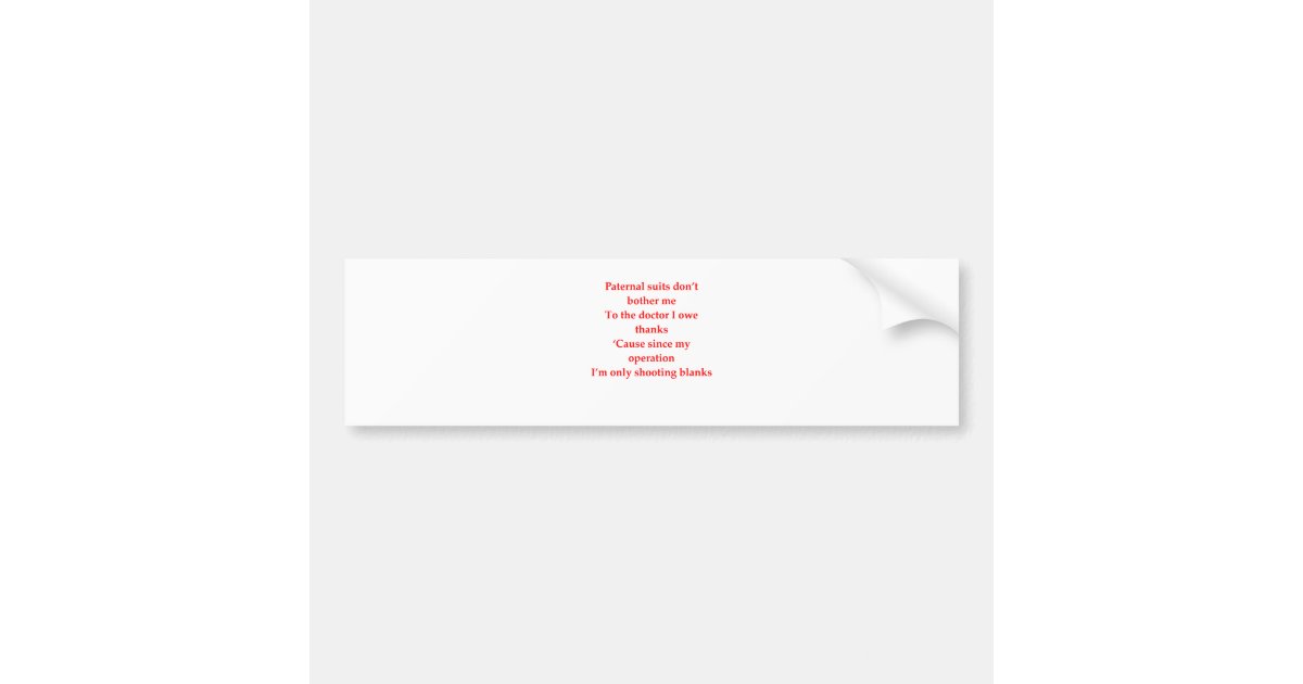 vasectomy bumper sticker | Zazzle