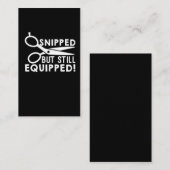 Vasectomy surgery Snipped But Still Equipped Business Card | Zazzle