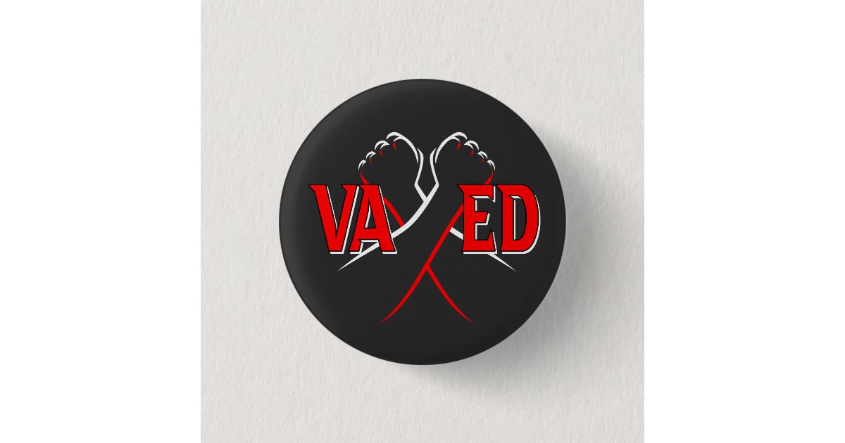 VAXED - I've Been Vaccinated Against COVID-19 Button | Zazzle