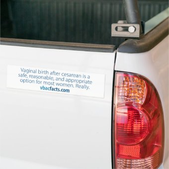 VBAC: Safe, reasonable, appropriate-Bumper Sticker | Zazzle