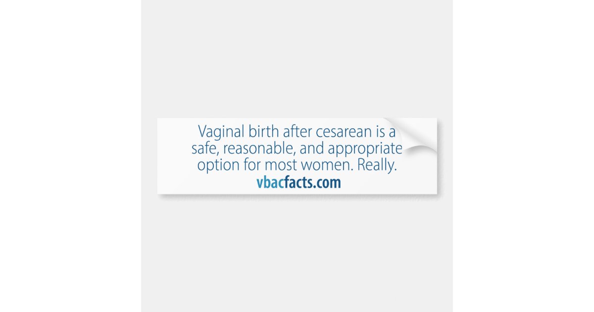VBAC: Safe, reasonable, appropriate-Bumper Sticker | Zazzle