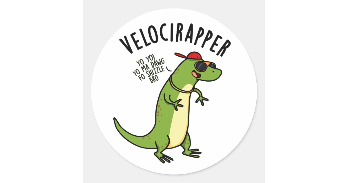 Veloci-rapper Funny Dinosaur Pun Classic Round Sticker | Zazzle