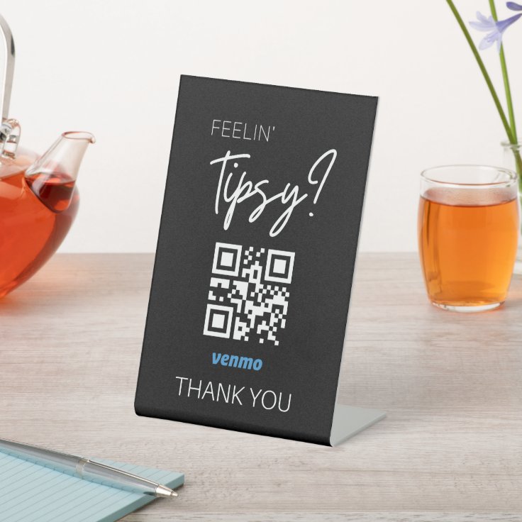 Venmo QR Code Sign for Bartenders- Feeling Tipsy | Zazzle