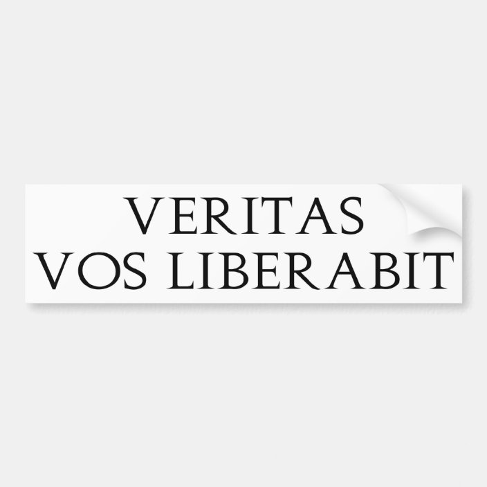 Veritas Vos Liberabit Bumper Sticker | Zazzle.com