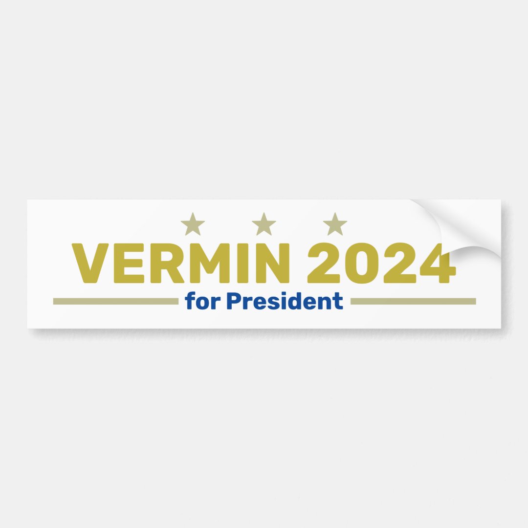 Vermin 2024 bumper sticker | Zazzle